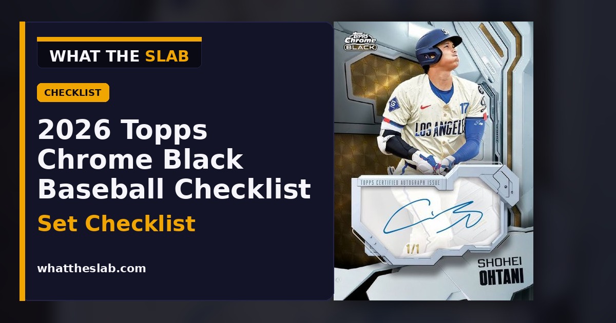 2026 Topps Chrome Black Baseball Checklist | What The Slab